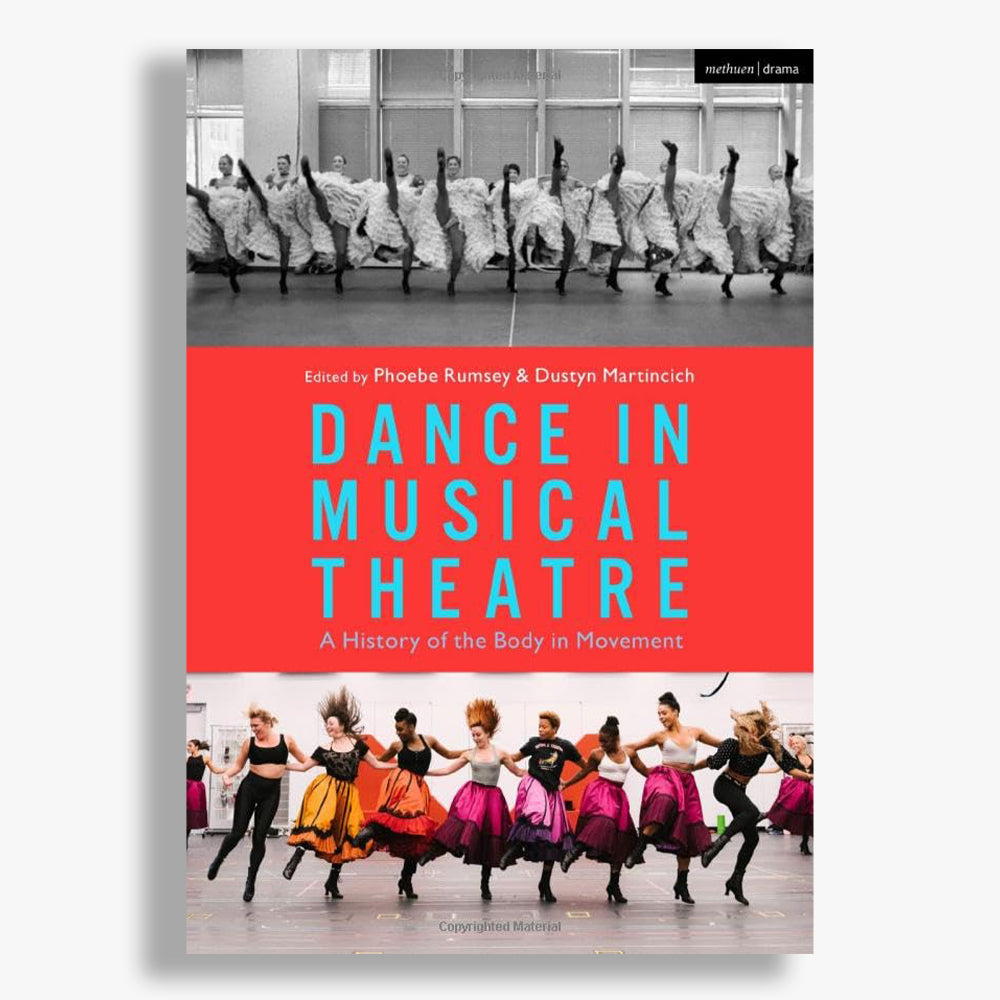 Dance in Musical Theatre: A History of the Body in Movement – National ...