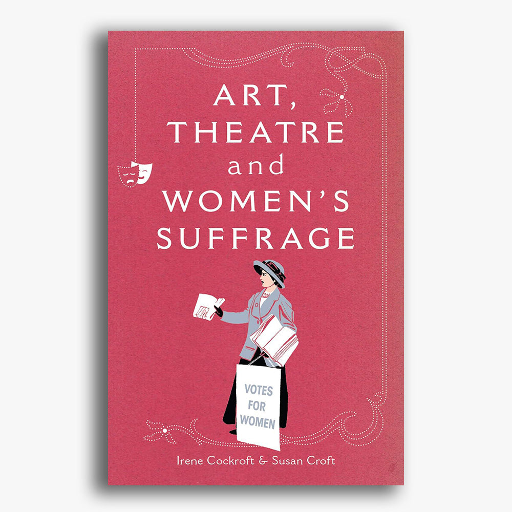 Art, Theatre and Women's Suffrage – National Theatre Shop