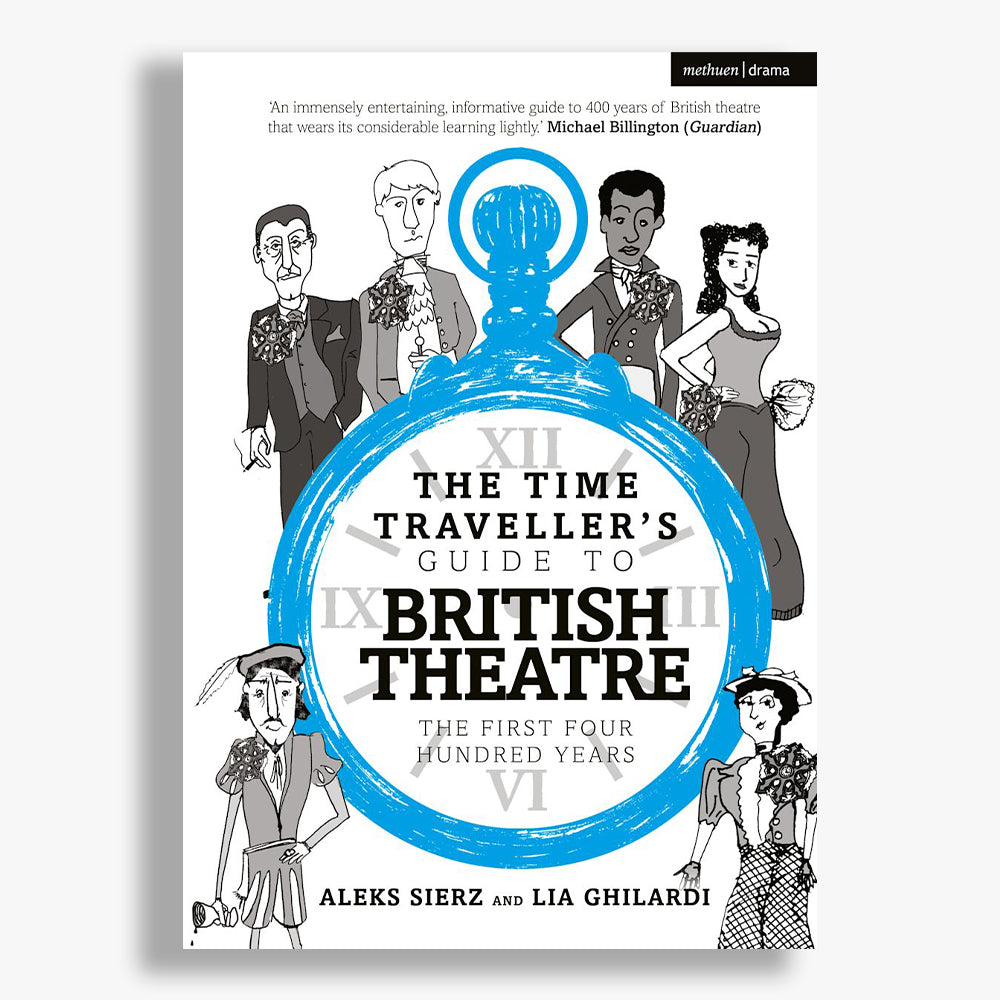 The Time Traveller's Guide to British Theatre: The First Four Hundred ...