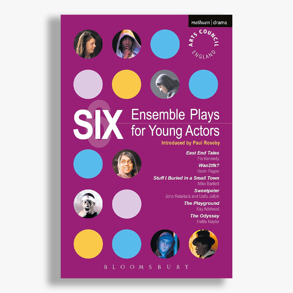 Six Ensemble Plays for Young Actors – National Theatre Shop