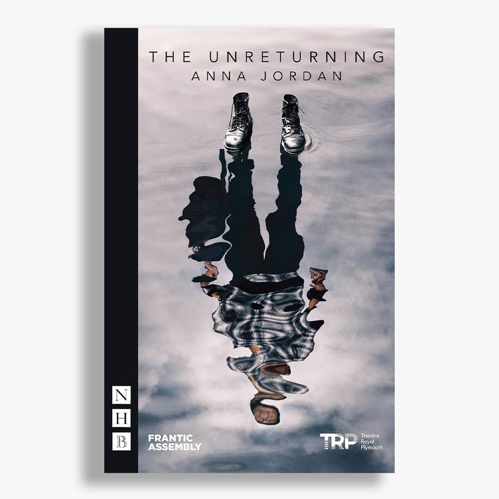 The Unreturning Playtext – National Theatre Shop
