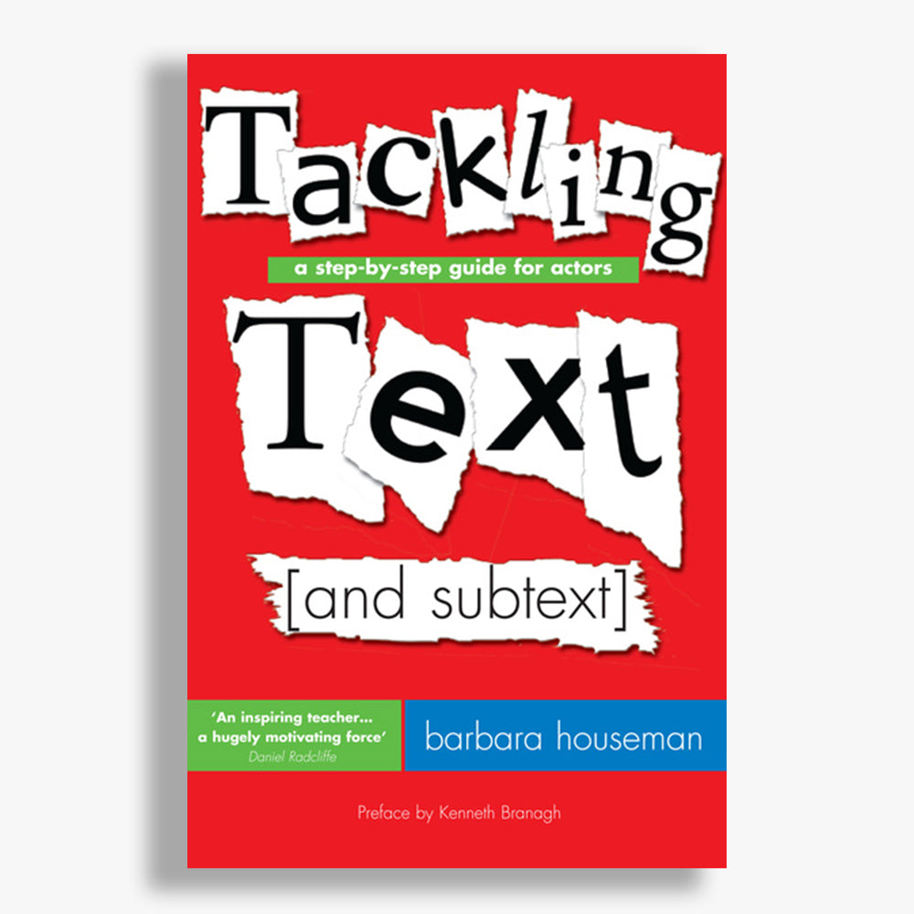 Tackling Text [and subtext]: A Step-by-Step Guide for Actors – National ...